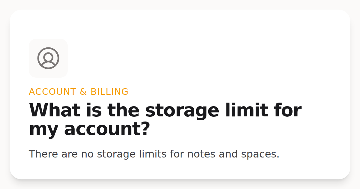 What is the storage limit for my account? - Capacities Documentation